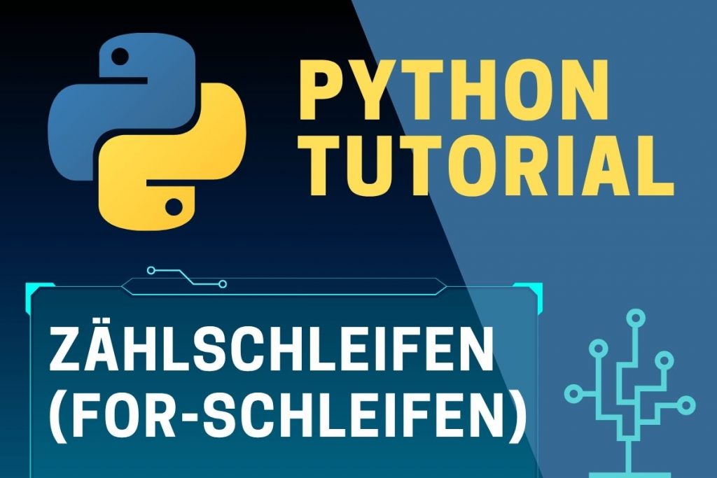 Python Tutorial: Zählschleifen (for-Schleifen) - Makers Gonna Make